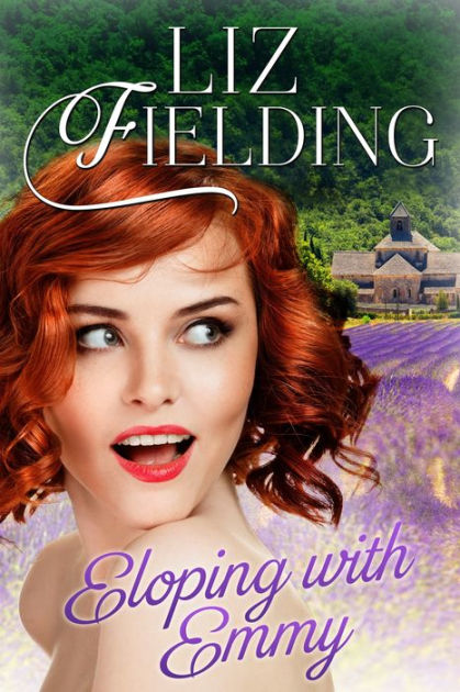 Eloping With Emmy by Liz Fielding | eBook | Barnes & Noble®
