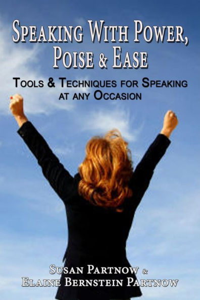 Speaking With Power, Poise & Ease by Elaine Bernstein Partnow | eBook ...