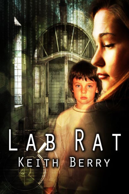 Lab Rat 2020: Mind = Machine by Keith Berry | eBook | Barnes & Noble®