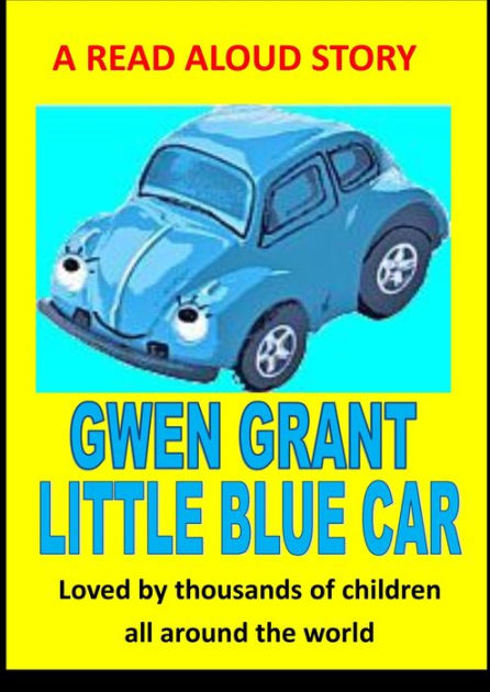 Little Blue Car by Gwen Grant | eBook | Barnes & Noble®