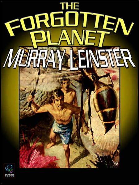 The Forgotten Planet by Murray Leinster, Paperback | Barnes & Noble®