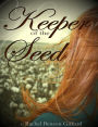 Keeper of the Seed by Rachel Benson Gifford | eBook | Barnes & Noble®