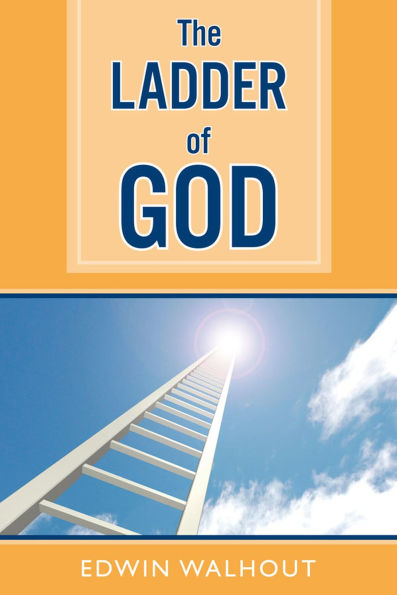 The Ladder of God by Edwin Walhout | eBook | Barnes & Noble®