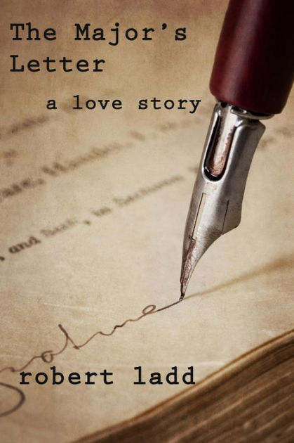 The Major's Letter by Robert Ladd | eBook | Barnes & Noble®