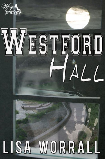 Westford Hall by Lisa Worrall | eBook | Barnes & Noble®