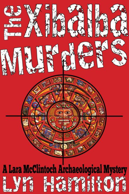 The Xibalba Murders by Lyn Hamilton | eBook | Barnes & Noble®