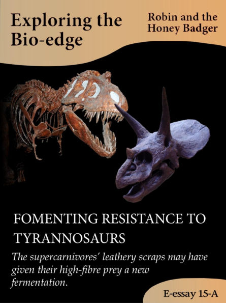 Fomenting Resistance To Tyrannosaurs by Robin and the Honey Badger ...