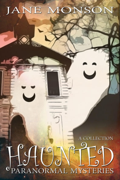 Haunted Paranormal Mysteries Collection by Jane Monson | eBook | Barnes ...