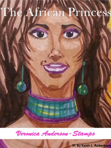 The African Princess by Veronica Anderson-Stamps | eBook | Barnes & Noble®