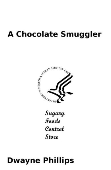 A Chocolate Smuggler by Dwayne Phillips | eBook | Barnes & Noble®