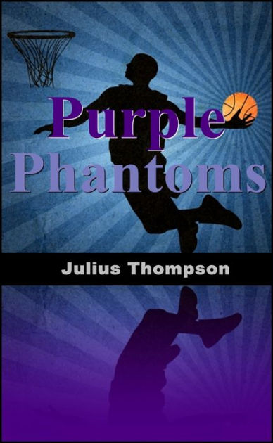Purple Phantoms by Julius Thompson | eBook | Barnes & Noble®