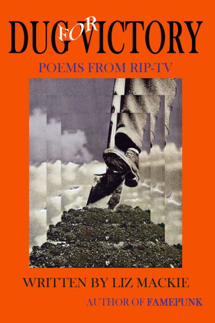 Dug For Victory: Poems from RIP-TV by Liz Mackie | eBook | Barnes & Noble®