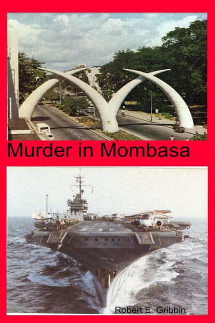 Murder in Mombasa by Robert Gribbin | eBook | Barnes & Noble®