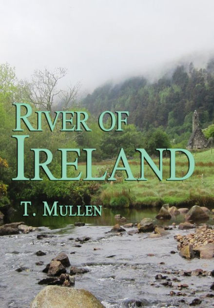 River of Ireland by T. Mullen | eBook | Barnes & Noble®