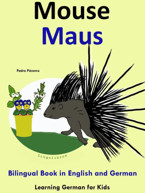 Bilingual Book in English and German: Mouse - Maus - Learn German ...