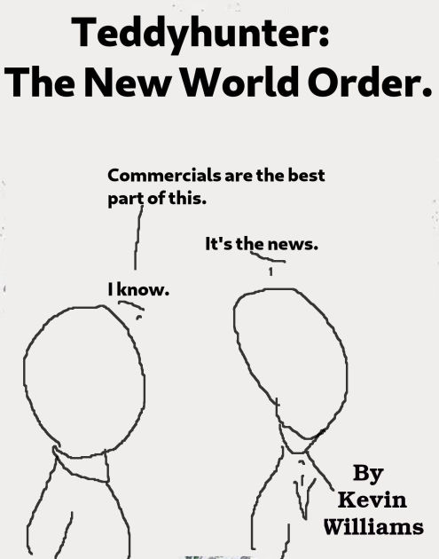 Teddy Hunter: The New World Order (teddyhunter, #2) by Kevin Williams ...