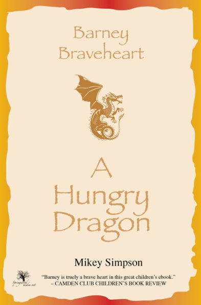 Barney Braveheart: A Hungry Dragon by Mikey Simpson | eBook | Barnes ...