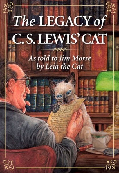 The Legacy of C. S. Lewis' Cat by Jim Morse | eBook | Barnes & Noble®