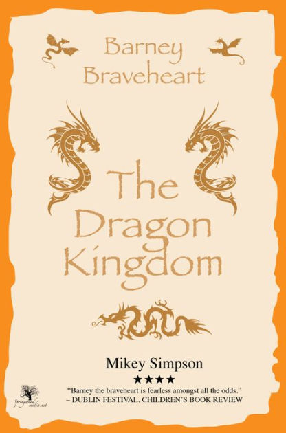 Barney Braveheart - The Dragon Kingdom (4-6 Year Olds) by Mikey Simpson ...