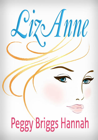 LizAnne by Peggy Briggs Hannah | eBook | Barnes & Noble®
