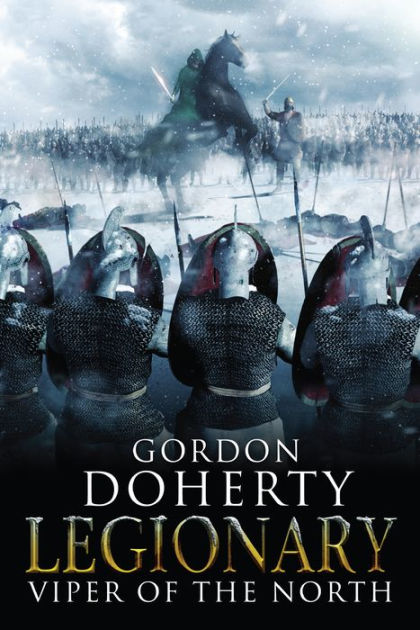 Legionary: Viper of the North (Legionary 2) by Gordon Doherty | eBook ...