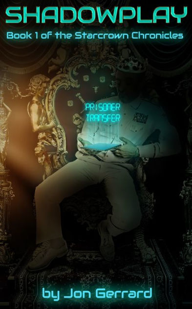 Shadowplay: Book One of the Starcrown Chronicles by Jon Gerrard ...