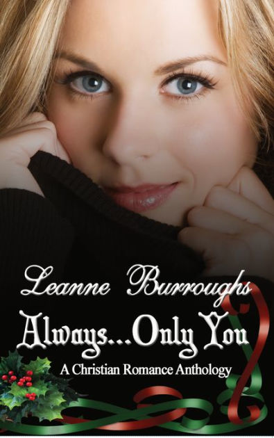 Always...Only You by Leanne Burroughs | eBook | Barnes & Noble®