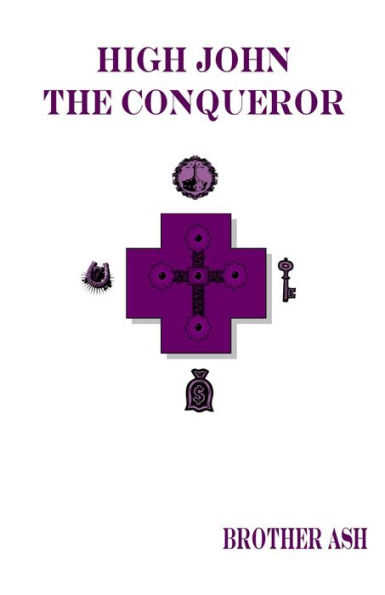 High John the Conqueror by Brother Ash | eBook | Barnes & Noble®