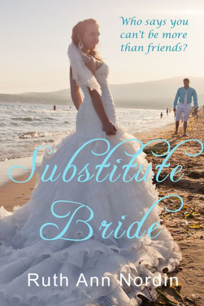Substitute Bride by Ruth Ann Nordin | eBook | Barnes & Noble®