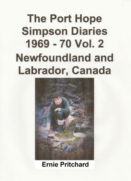 The Port Hope Simpson Diaries 1969: 70 Vol. 2 Newfoundland and Labrador ...