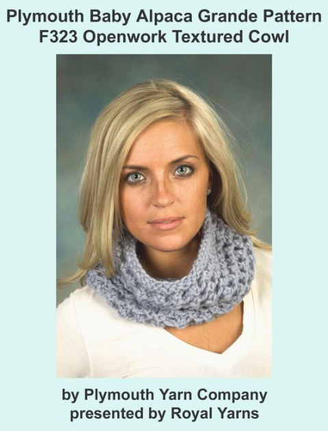 Plymouth Baby Alpaca Grande Yarn Knitting Pattern F323 Openwork ...