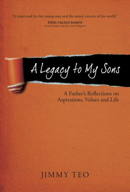 A Legacy to My Sons: A Father's Reflections on Aspirations, Values and ...