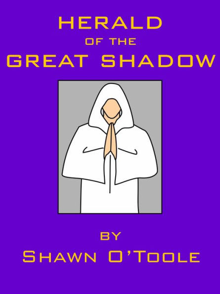 Herald of the Great Shadow by Shawn O'Toole | eBook | Barnes & Noble®