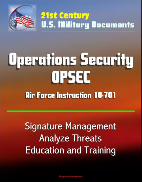 21st Century U.S. Military Documents: Operations Security (OPSEC) Air ...