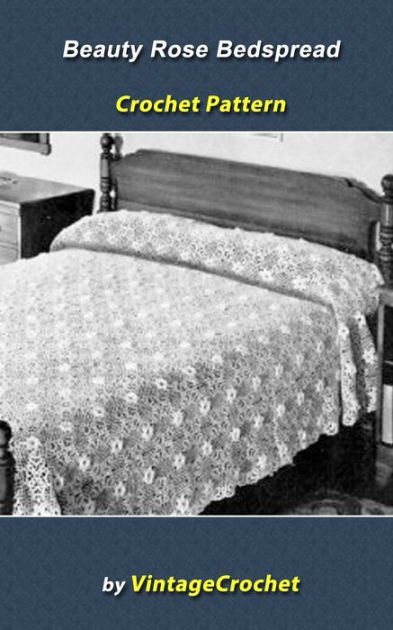 Beauty Rose Bedspread Vintage Crochet Pattern by Vintage Crochet ...