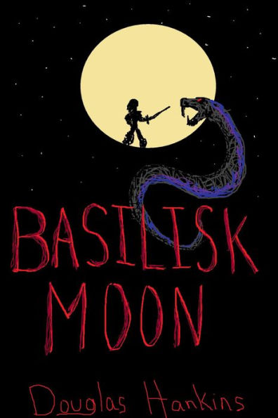 Basilisk Moon by Douglas Hankins | eBook | Barnes & Noble®