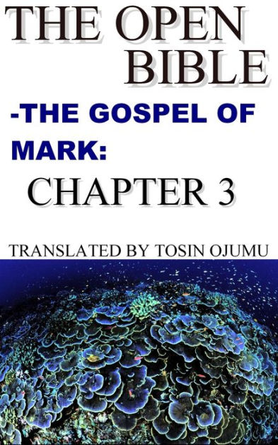 The Open Bible: The Gospel of Mark: Chapter 3 by Open Bible Mark ...