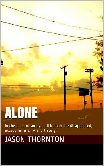 Alone by Jason Thornton | eBook | Barnes & Noble®