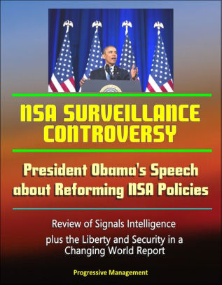 NSA Surveillance Controversy: President Obama's Speech about Reforming ...