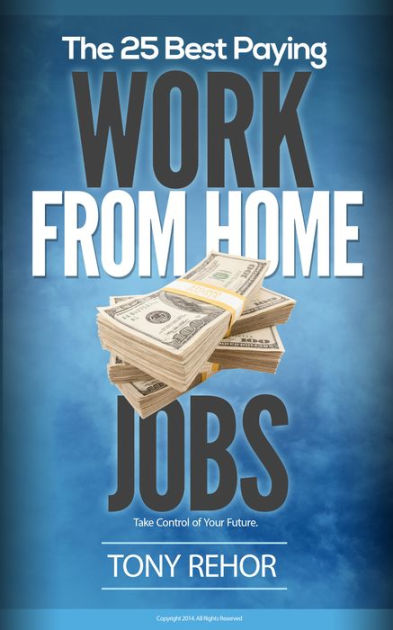 Work From Home Jobs. The 25 Best Paying. by Tony Rehor | eBook | Barnes ...