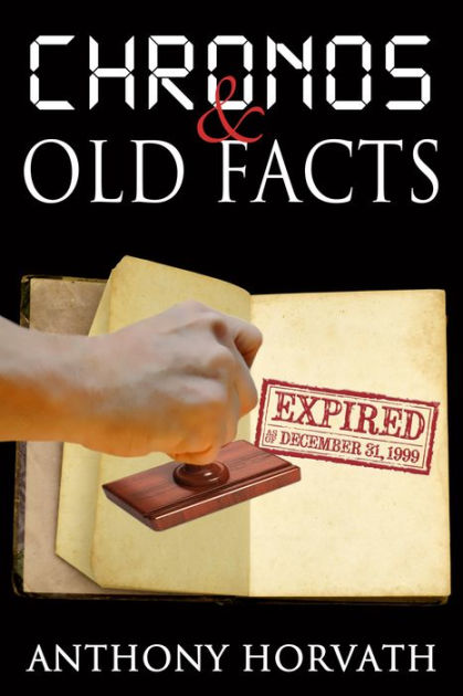 Chronos and Old Facts by Anthony Horvath | eBook | Barnes & Noble®