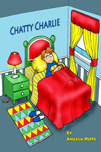 Chatty Charlie by Angela Hope | eBook | Barnes & Noble®