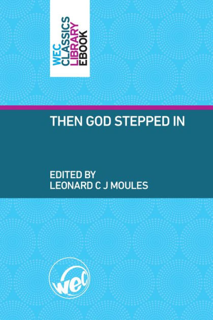 Then God Stepped In by Leonard Moules | eBook | Barnes & Noble®