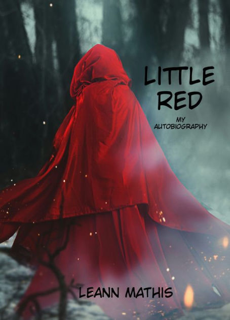 "Little Red" An Autobiography by LeAnn Mathis | eBook | Barnes & Noble®