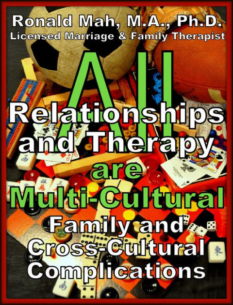 All Relationships and Therapy are Multi-Cultural- Family and Cross ...