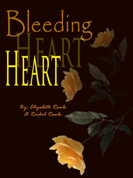 Bleeding Heart by Elizabeth Rawls, Rachel Rawls | eBook | Barnes & Noble®