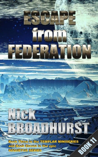 Escape From Federation by Nick Broadhurst | eBook | Barnes & Noble®