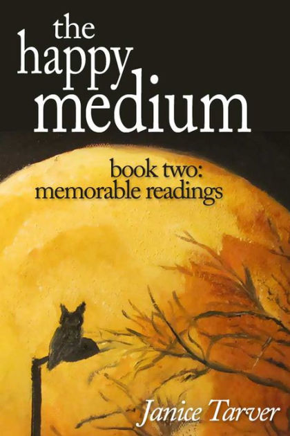 The Happy Medium Book Two: Memorable Readings by Janice Tarver | eBook ...