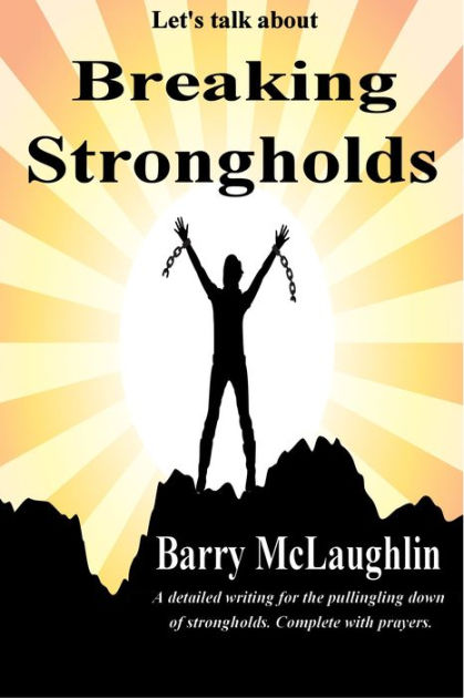 Let's Talk About "Breaking Strongholds" by Barry McLaughlin | eBook ...