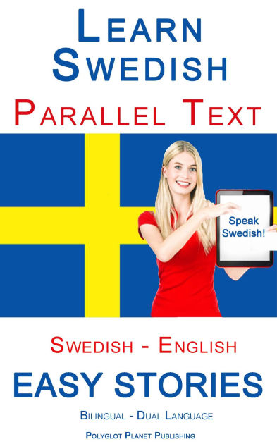 Learn Swedish - Parallel Text - Easy Stories (Swedish - English ...